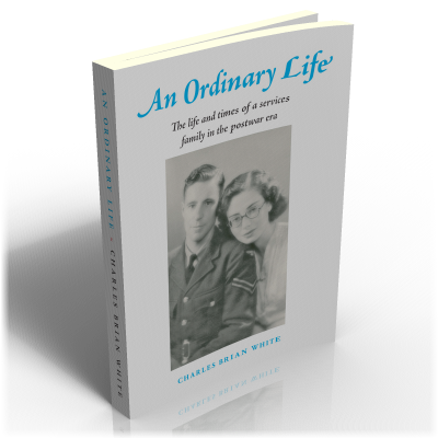 An Ordinary Life : the experiences of an RAF wife in the fifties