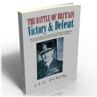 The Battle of Britain: Victory & Defeat by Jack Dixon